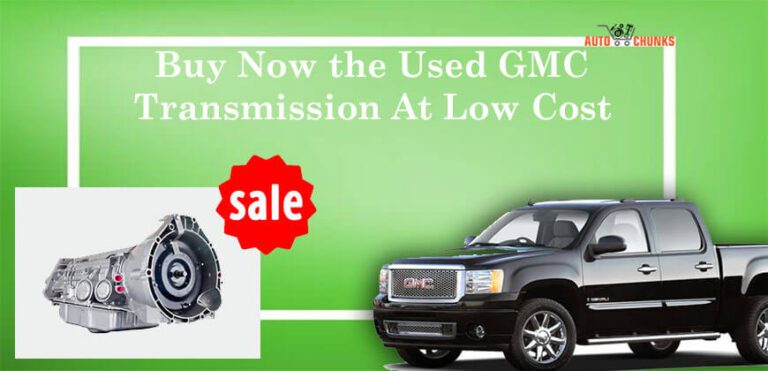 Used GMC Transmission Prices- Automatic & Manual | AutoChunks
